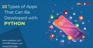 10 TYPES OF APPS THAT CAN BE DEVELOPED WITH PYTHON | CSS Player
